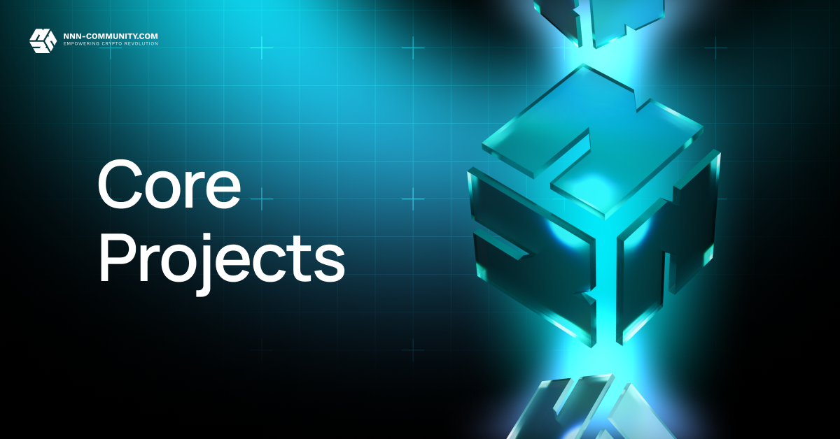 NNN | Core Projects | Web3 is Evolving. AI is Leading the Way